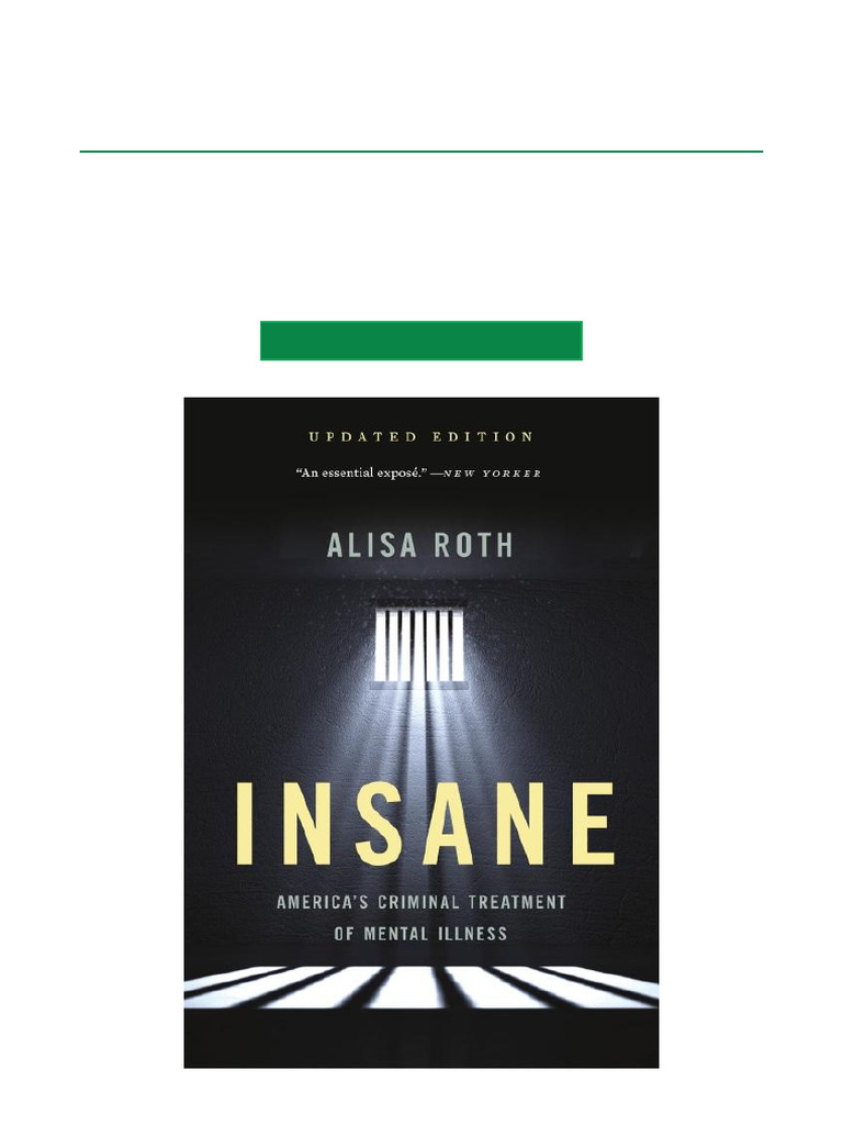 Insane America's Criminal Treatment of Mental Illness 1st Edition All ...