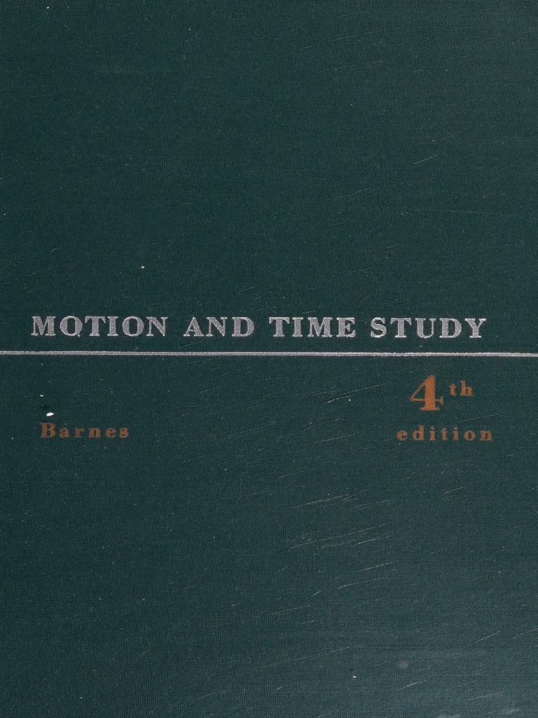 Ralph M Barnes - Book - Motion and Time Study 4ed | PDF | Business
