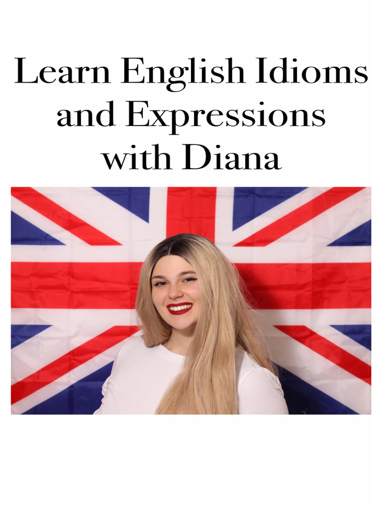 Idioms With Diana Workbook Course 1 | PDF | Knowledge | English Language
