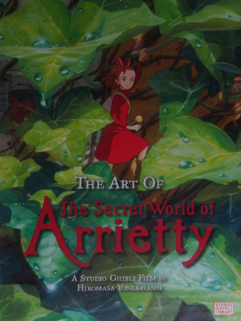 The Art of The Secret World of Arrietty Based On A Studio - Yonebayashi ...