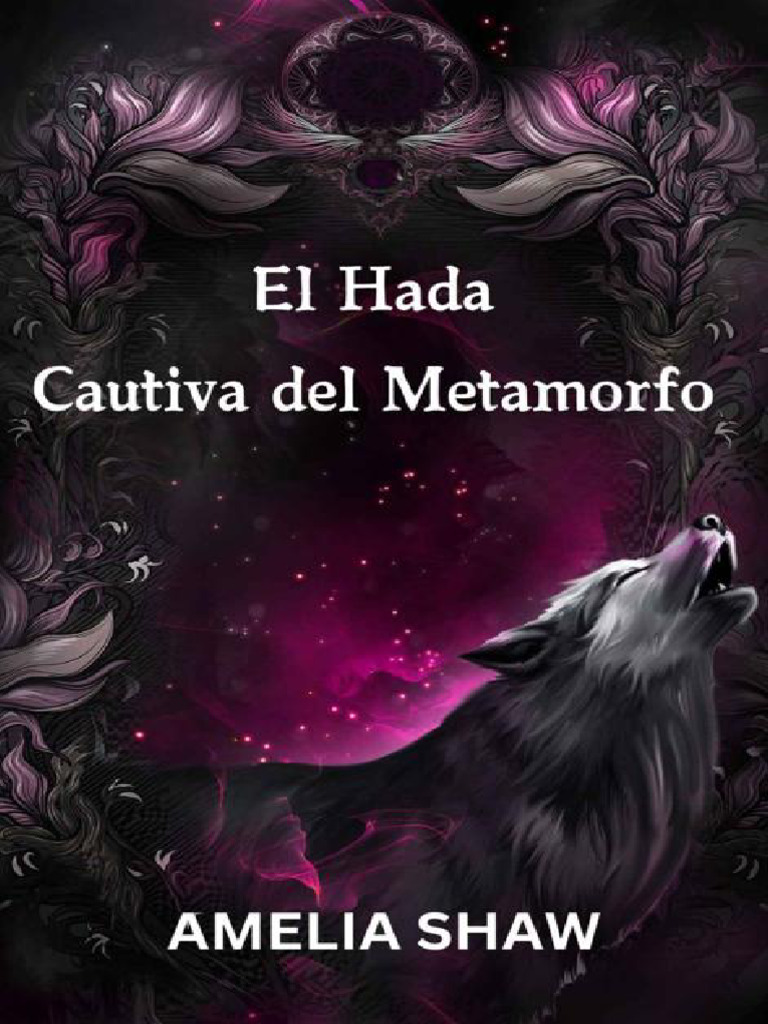 01 - El Hada Cautiva Del Metamorfo - Amelia Shaw | PDF | Troll