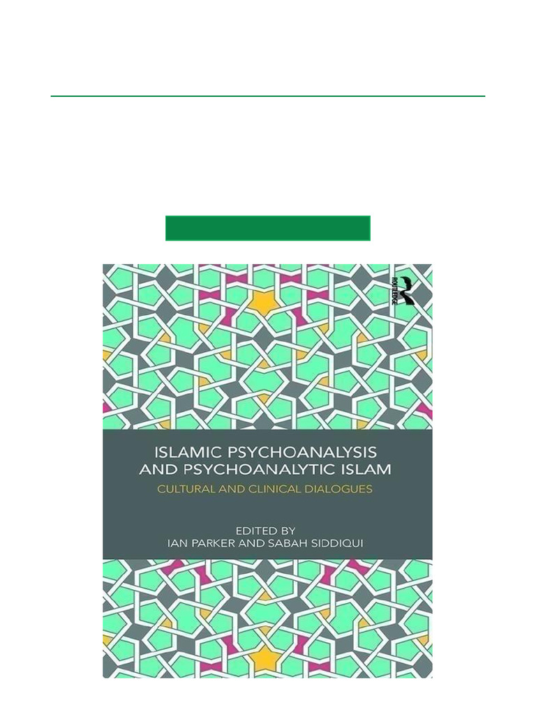 Islamic Psychoanalysis and Psychoanalytic Islam Cultural and Clinical Dialogues 1st Edition ...