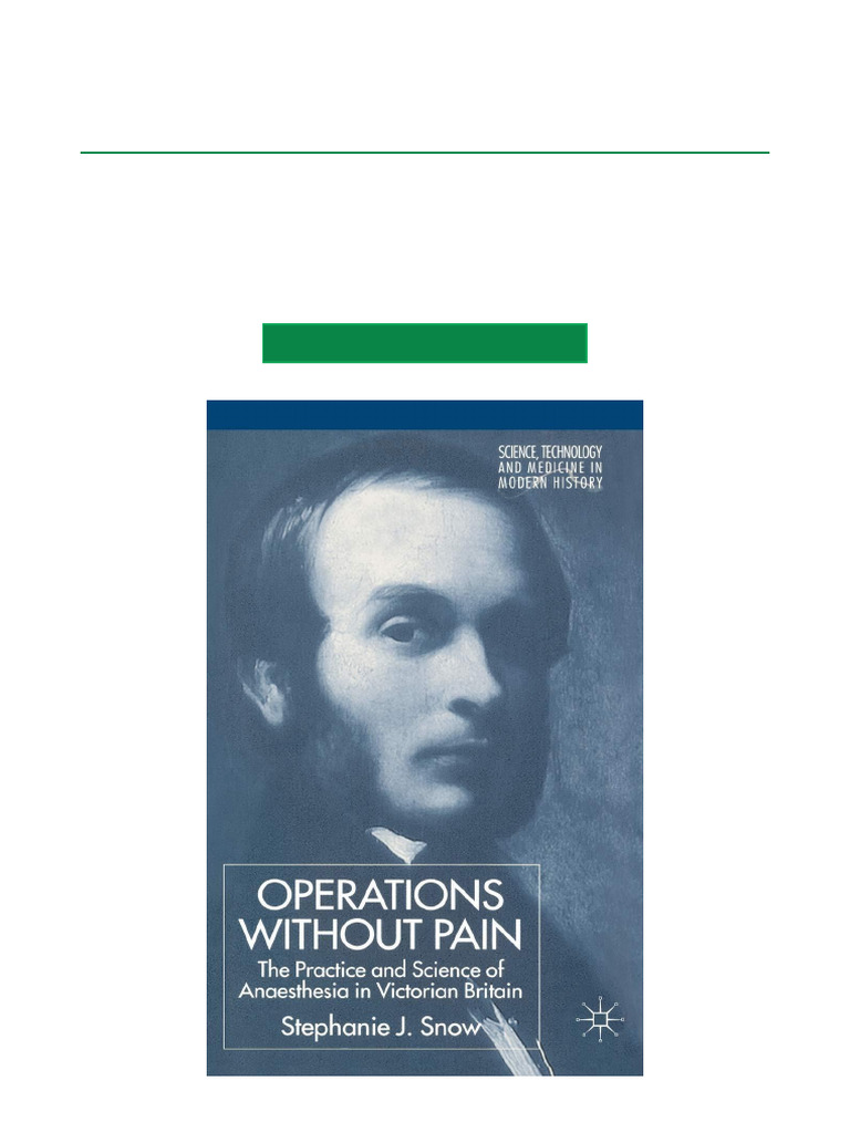 Operations Without Pain The Practice and Science of Anaesthesia in ...