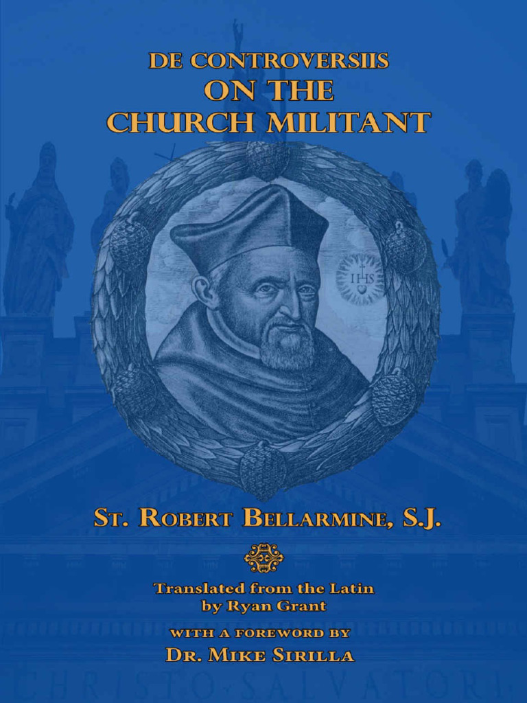 Bellarmine on the Church Militant | PDF | Catholic Church | Sacraments