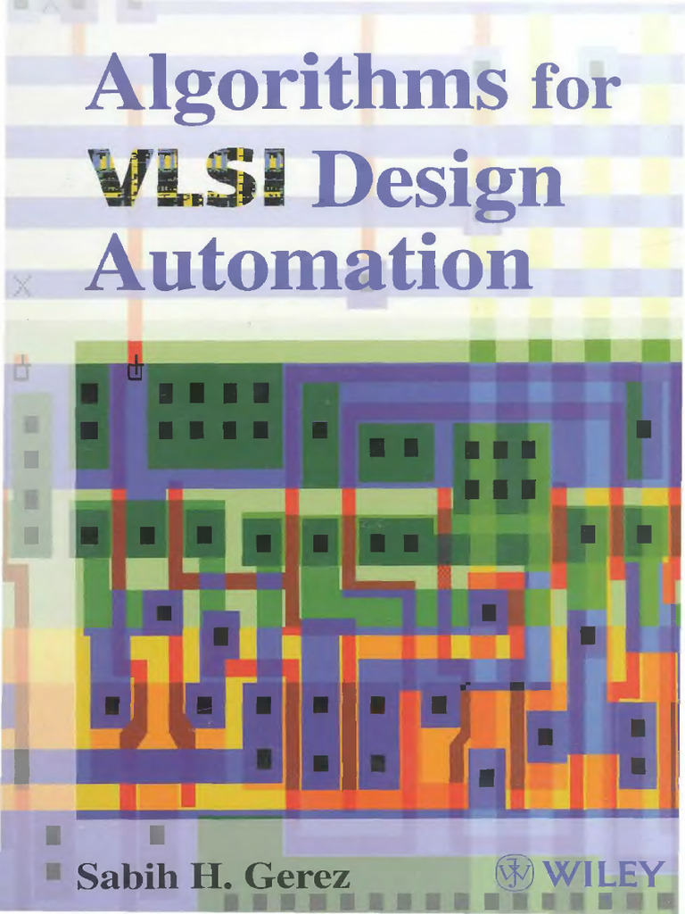 Algorithms for VLSI Design Automation (Sabih H. Gerez) (Z-Library) | PDF