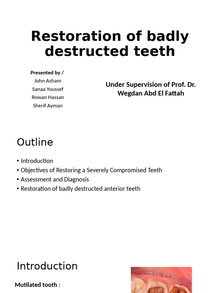 Restoration of Badly Destructed Teeth | PDF | Human Tooth | Tooth Enamel