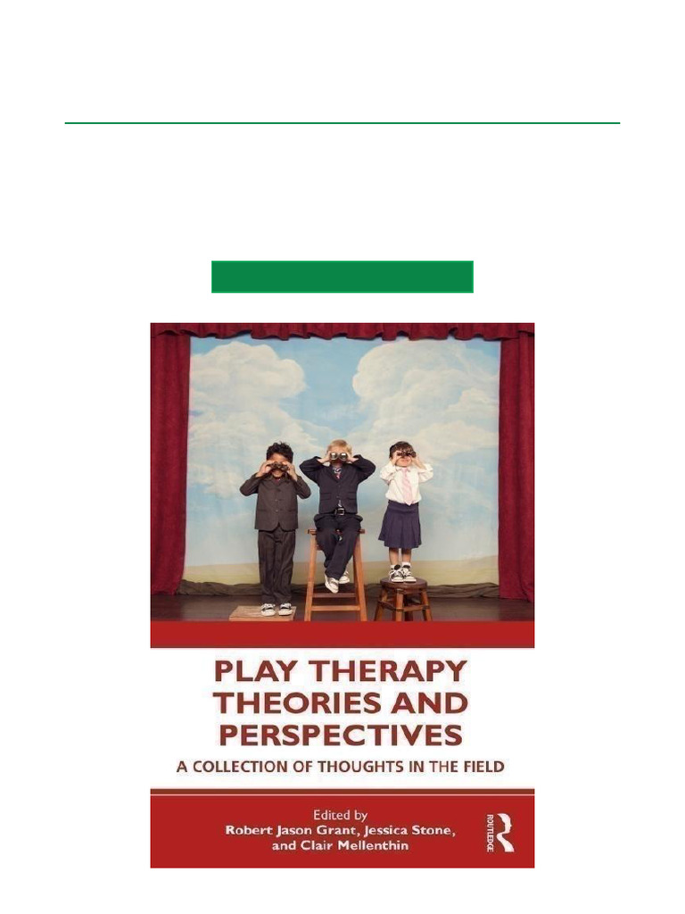 Play Therapy Theories and Perspectives A Collection of Thoughts in The ...