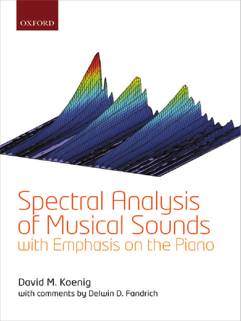Spectral Analysis of Musical Sounds With Emphasis On The Piano (David M ...