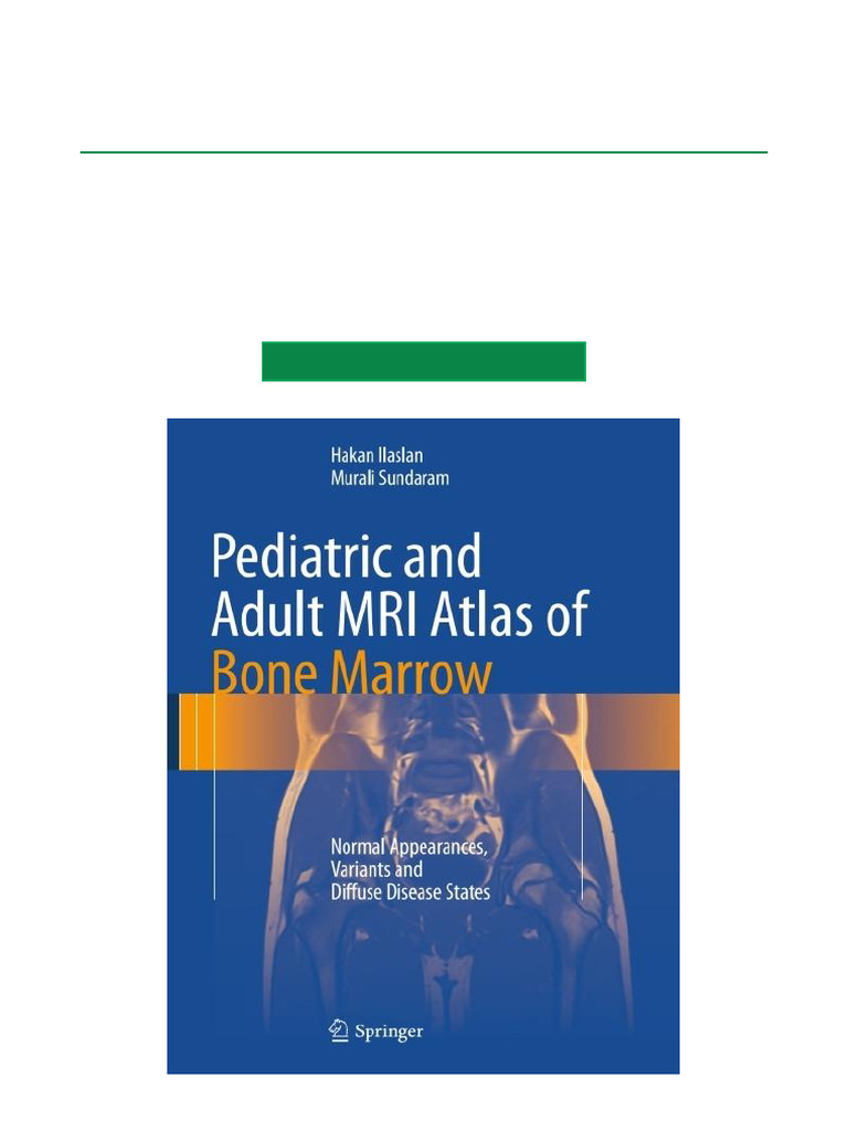 Pediatric and Adult MRI Atlas of Bone Marrow Normal Appearances ...