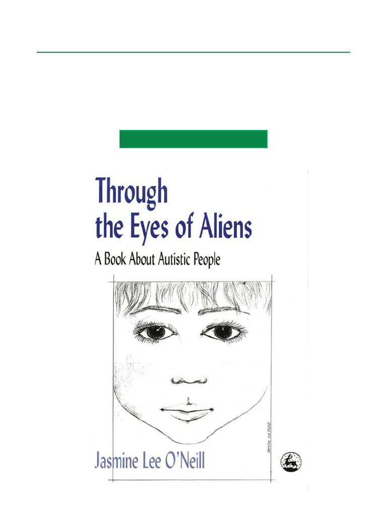 Through The Eyes of Aliens A Book About Autistic People All Sections ...