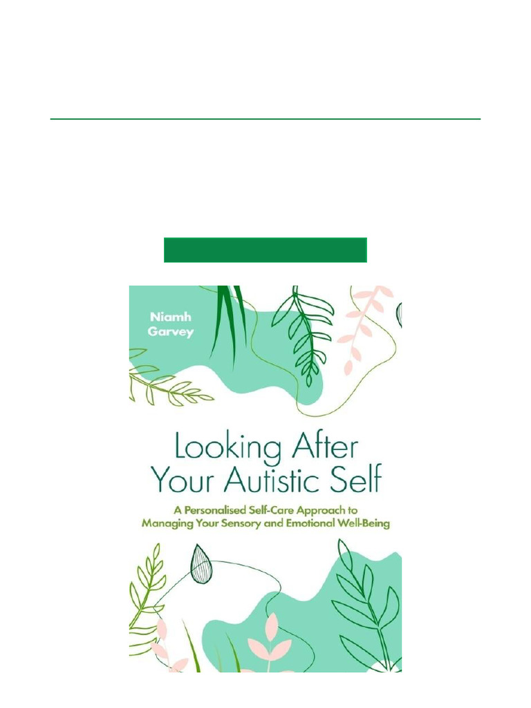 Looking After Your Autistic Self A Personalised Self Care Approach To ...