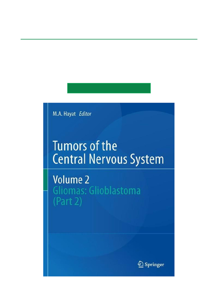 Tumors of The Central Nervous System, Volume 2 Gliomas Glioblastoma (Part 2) - 1st Edition ...