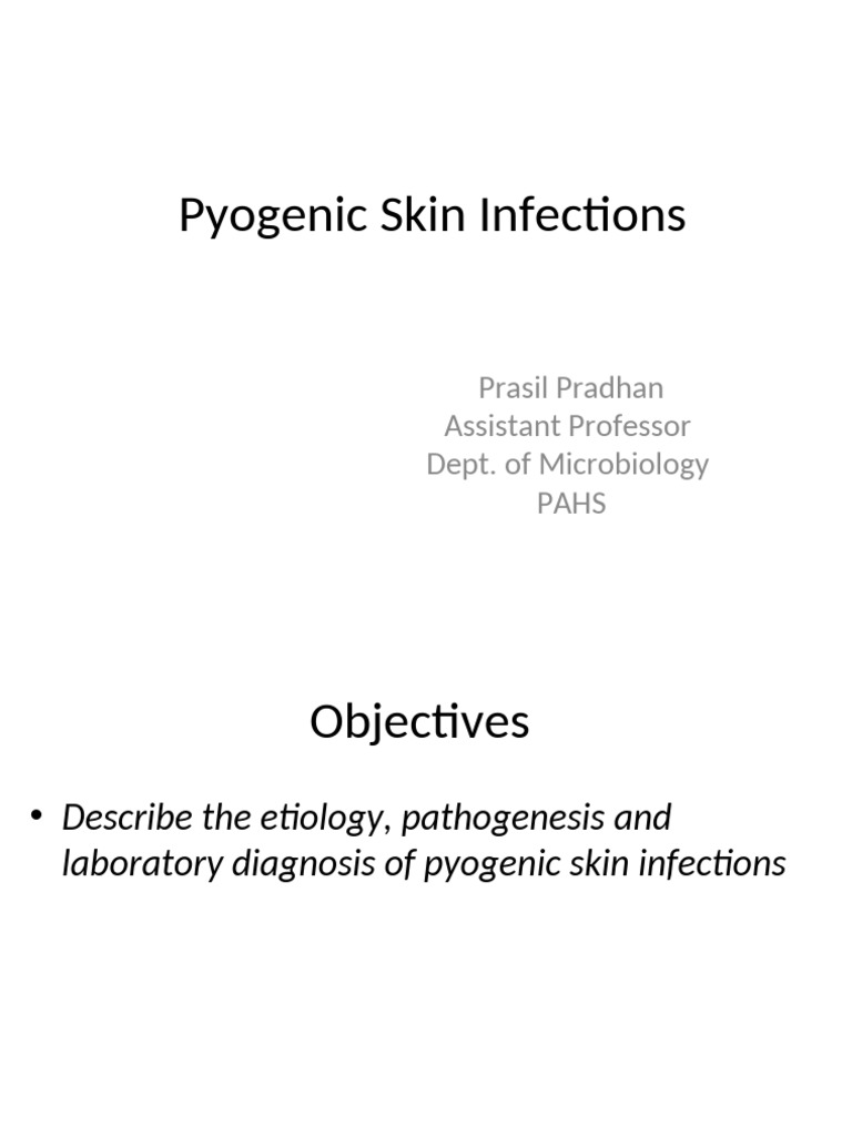 Pyogenic Skin Infections Overview | PDF | Staphylococcus | Microbiology