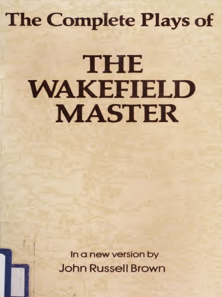 The Complete Plays of the Wakefield Master | PDF