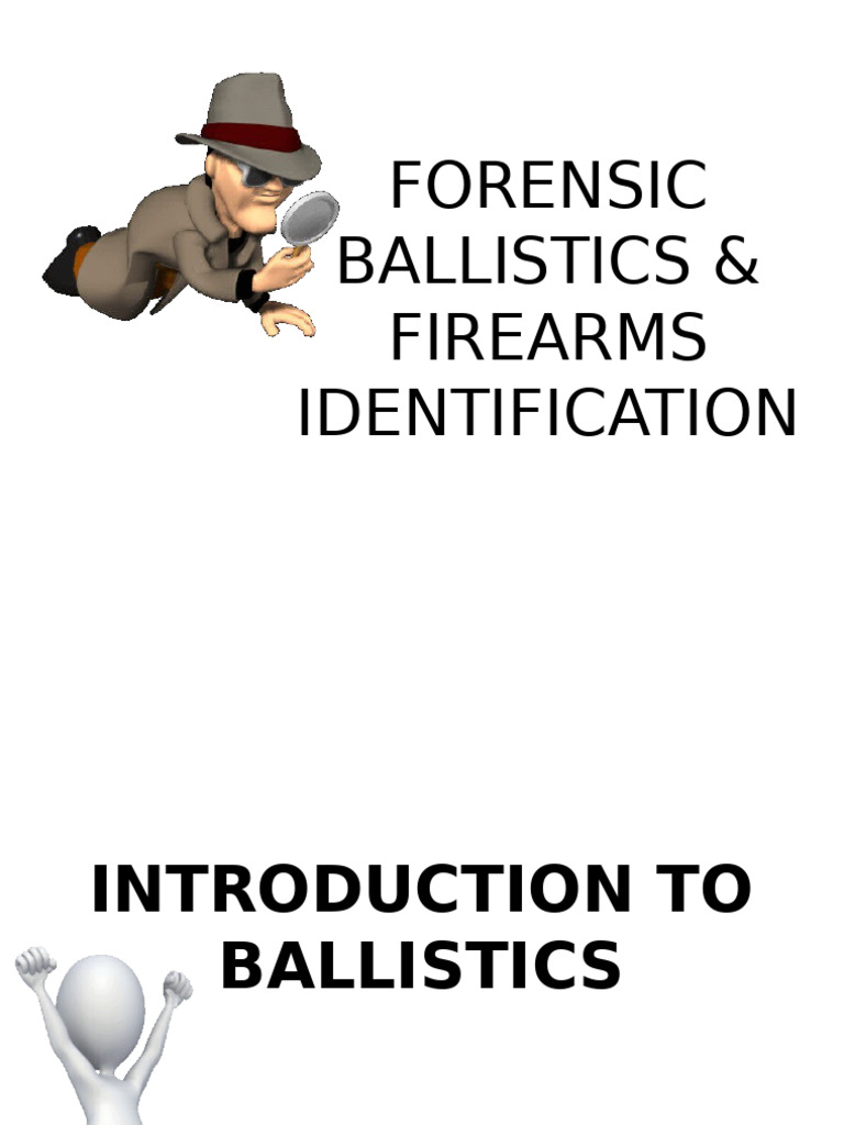 Forensic Ballistics Overview and Concepts | PDF | Cartridge (Firearms ...