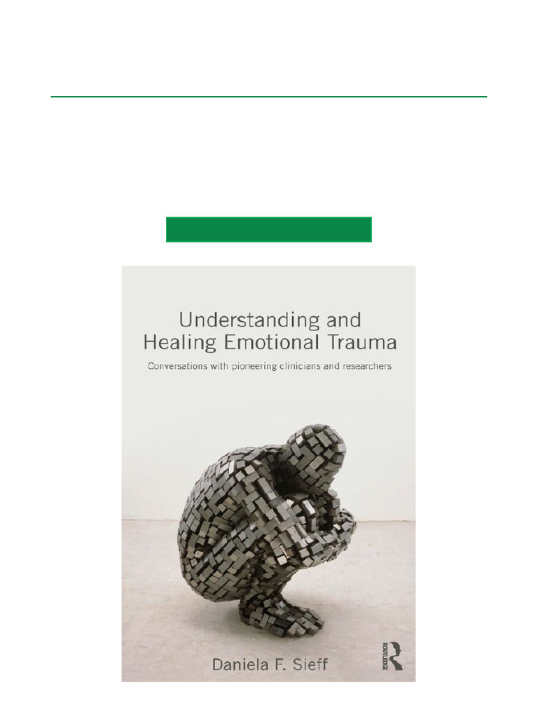 Understanding and Healing Emotional Trauma Conversations With ...