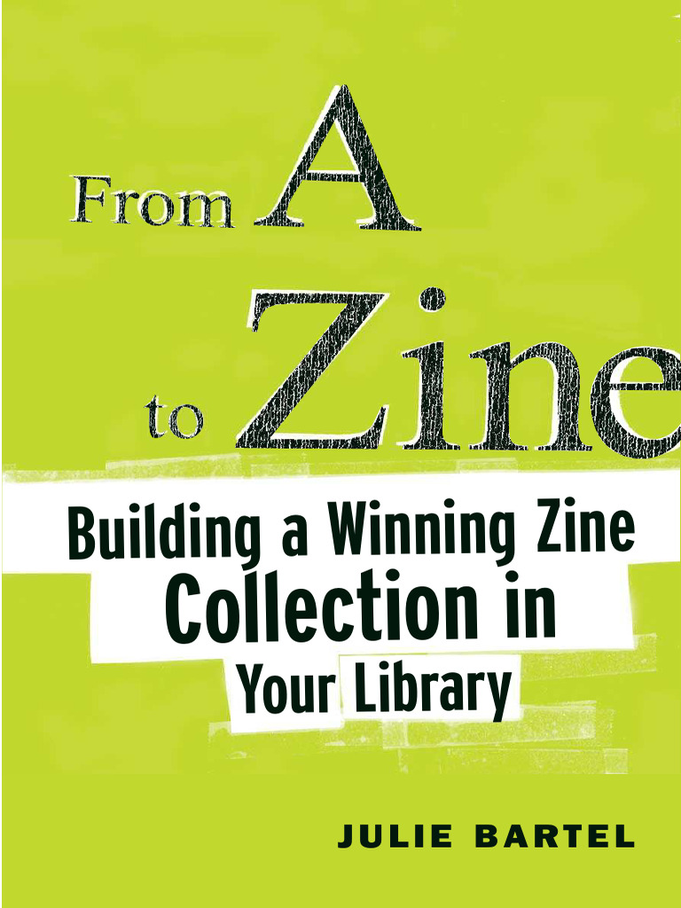 From A to Zine Building a Winning Zine Collection in Your Library ...