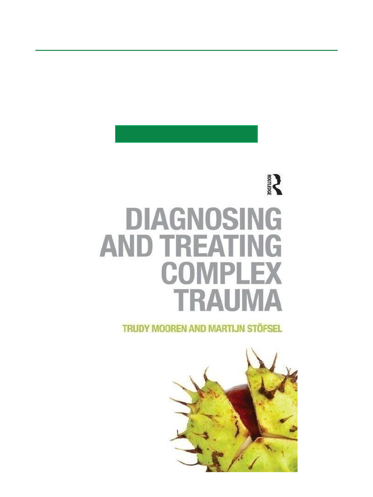 Diagnosing and Treating Complex Trauma, 1st Edition Scribd PDF Download | PDF | Psychological ...