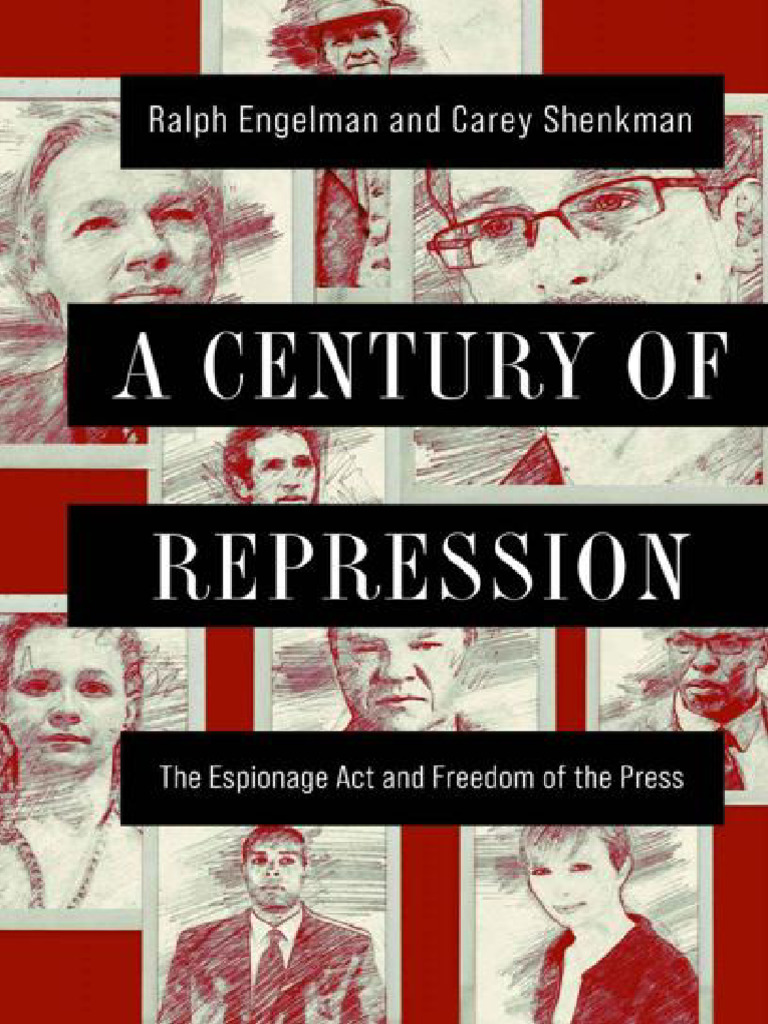 A Century of Repression the Espionage Act - Ralph Engelman | PDF ...