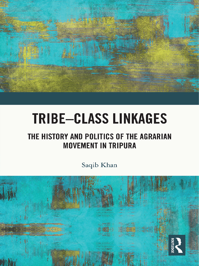Saqib Khan - Tribe-Class Linkages - The History and Politics of The ...