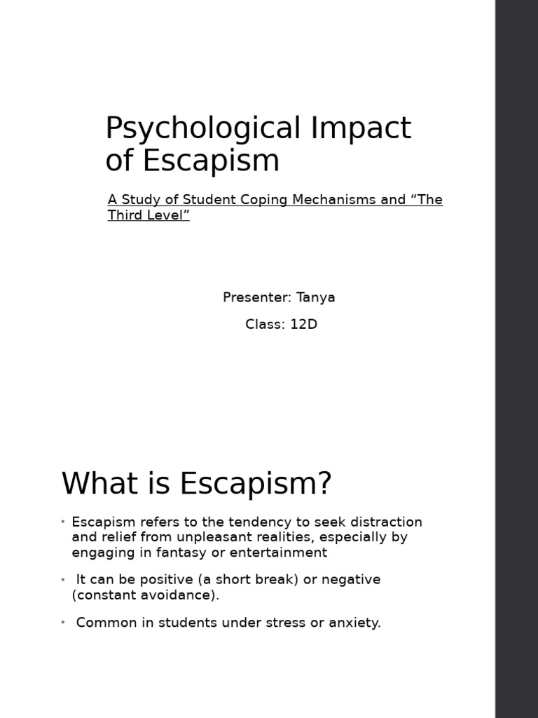 Psychological Impact of Escapism Presentation | PDF