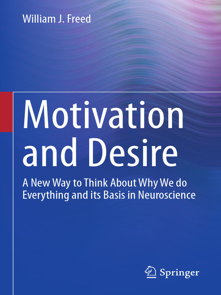 William J. Freed - Motivation and Desire - A New Way To Think About Why ...