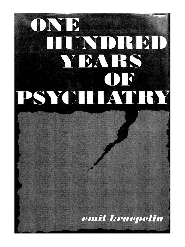 One Hundred Years of Psychiatry, Emil Kraepelin | PDF | Psychiatry ...