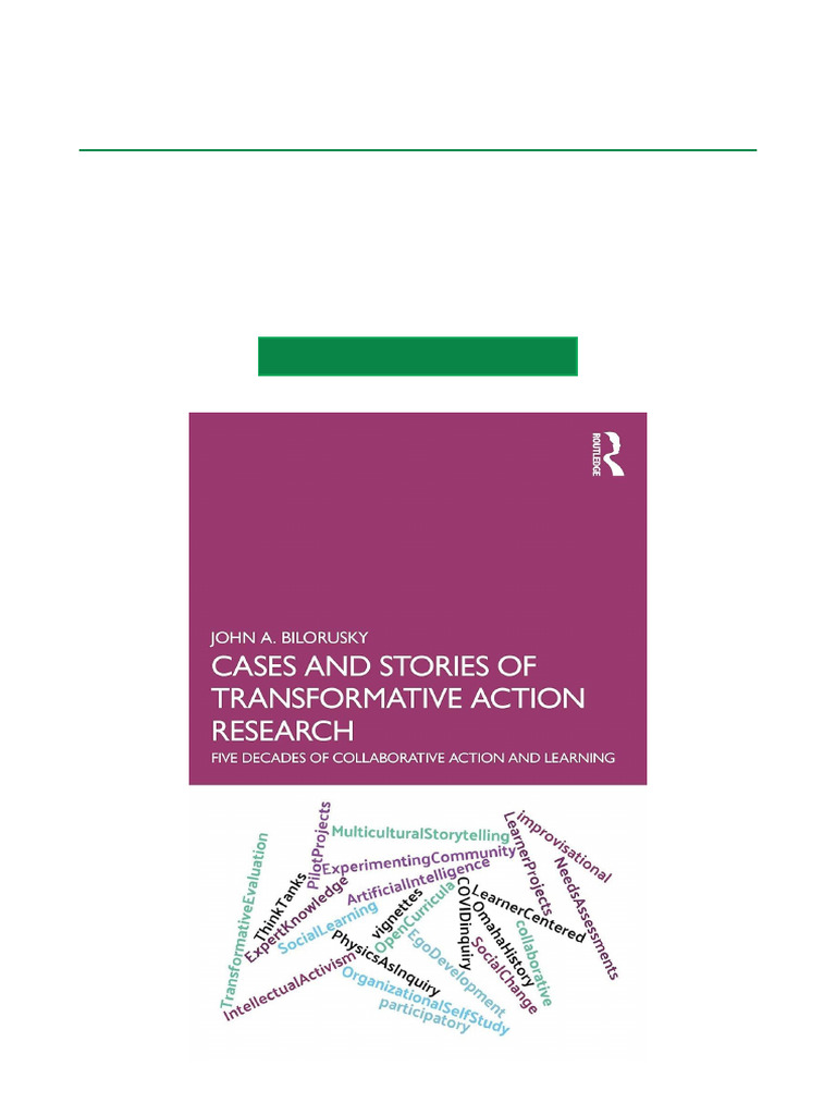 Cases and Stories of Transformative Action Research Five Decades of Collaborative Action and ...