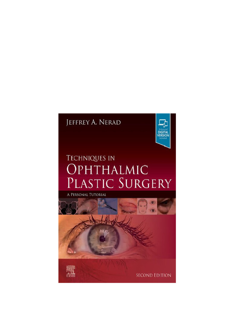 Techniques in Ophthalmic Plastic Surgery: A Personal Tutorial 2nd Edition Jeffrey A. Nerad MD ...
