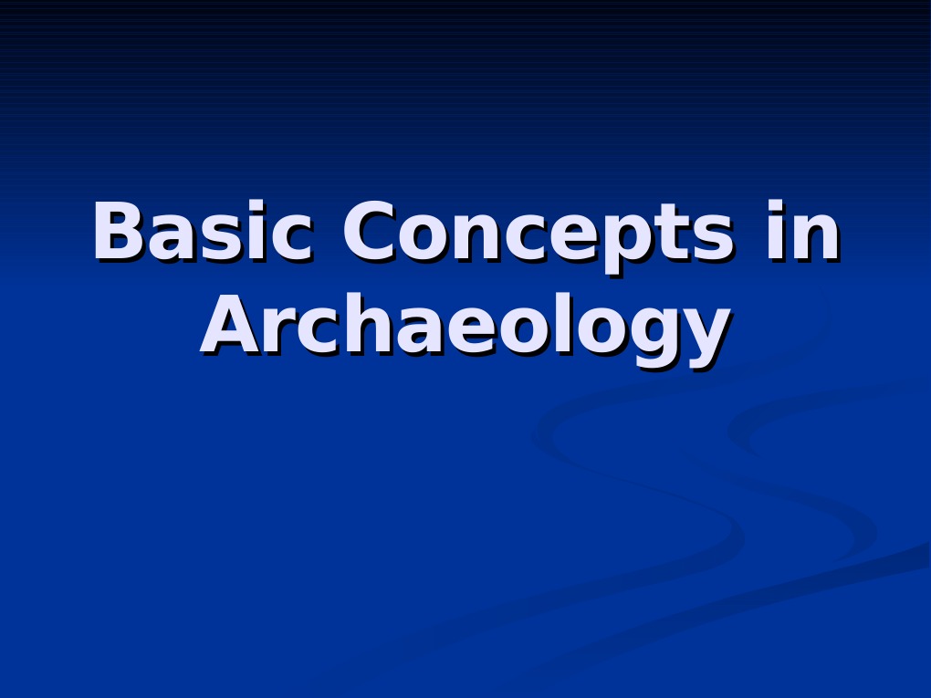 01 Basic Concepts in Archaeology | PDF | Archaeology | Excavation ...