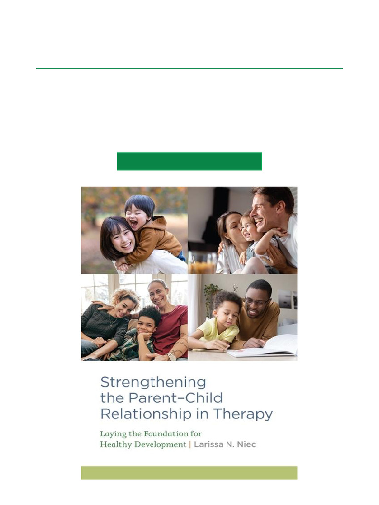 Strengthening The ParentChild Relationship in Therapy Laying The Foundation For Healthy ...
