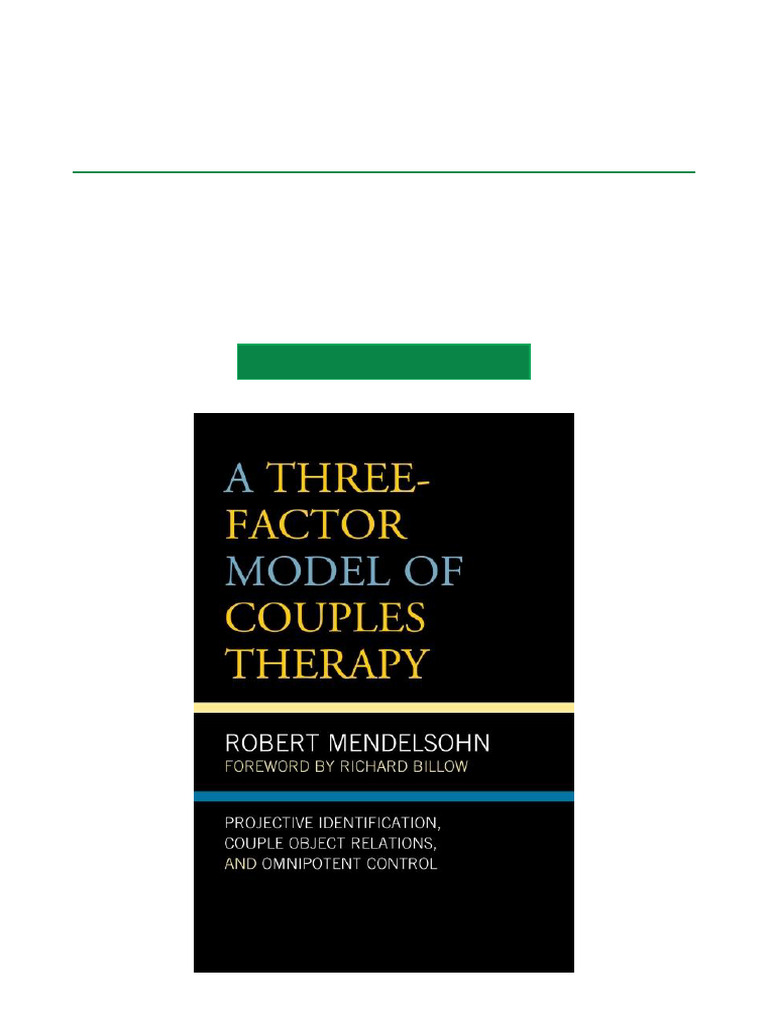A Three Factor Model Of Couples Therapy Projective Identification Couple Object Relations And