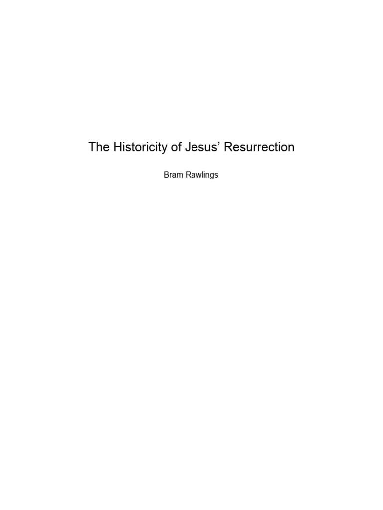 The Historicity of The Resurrection | PDF | Gospel Of Mark | Jesus