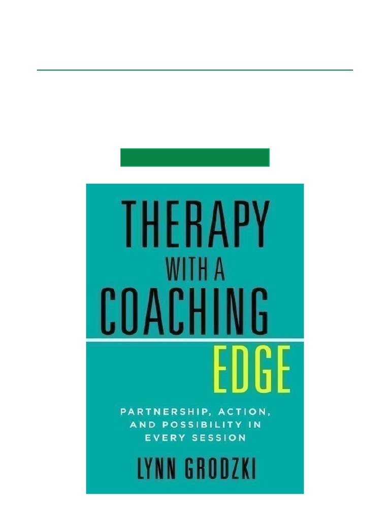 Therapy with a Coaching Edge Partnership, Action, and Possibility in ...
