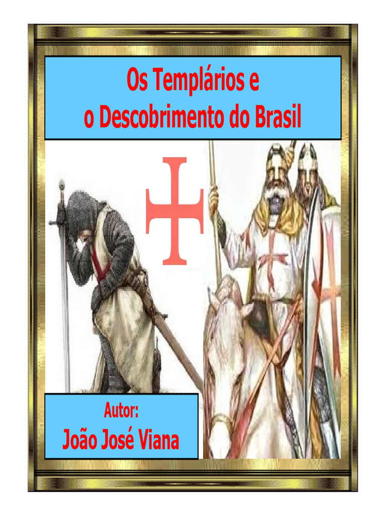 Templários e o Brasil: Uma Herança Histórica | PDF | Cavaleiros ...