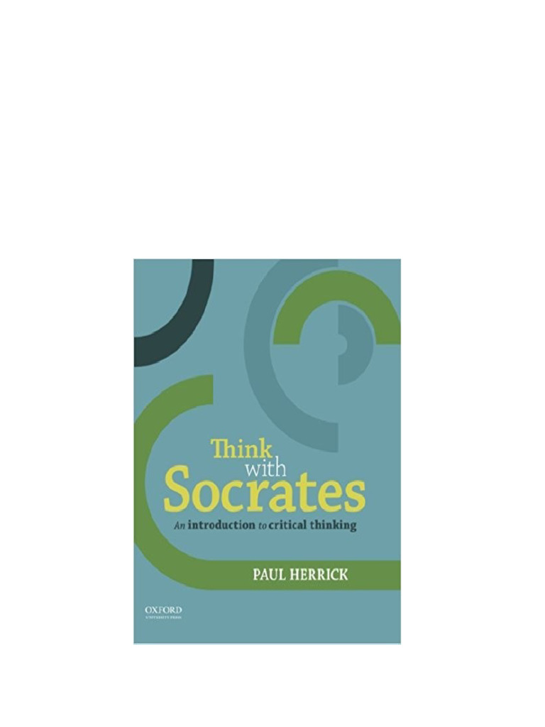 (Ebook PDF) Think With Socrates An Introduction To Critical Thinking ...