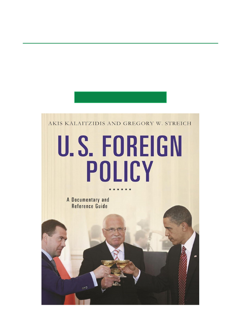 U.S. Foreign Policy A Documentary and Reference Guide 1st Edition ...