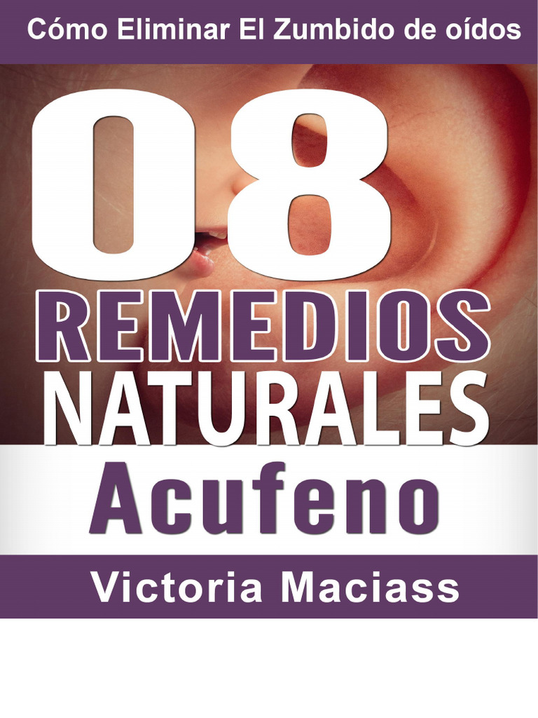 ACUFENO Zumbido de Oidos 8 Remedios Naturales | PDF | Tinnitus | Escuchando