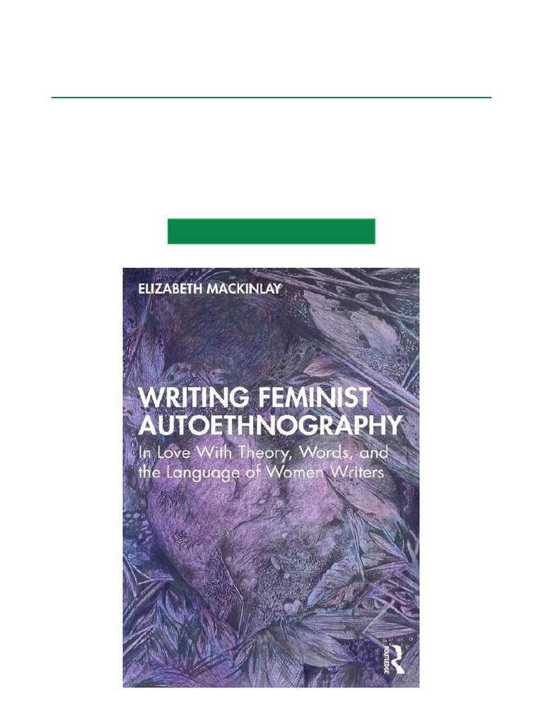 Writing Feminist Autoethnography in Love With Theory, Words, and The Language of Women Writers ...