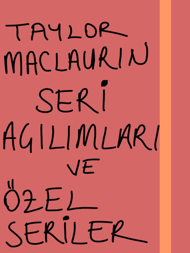 Taylor Maclaurin Seri Açılımı Ve Özel Seriler | PDF