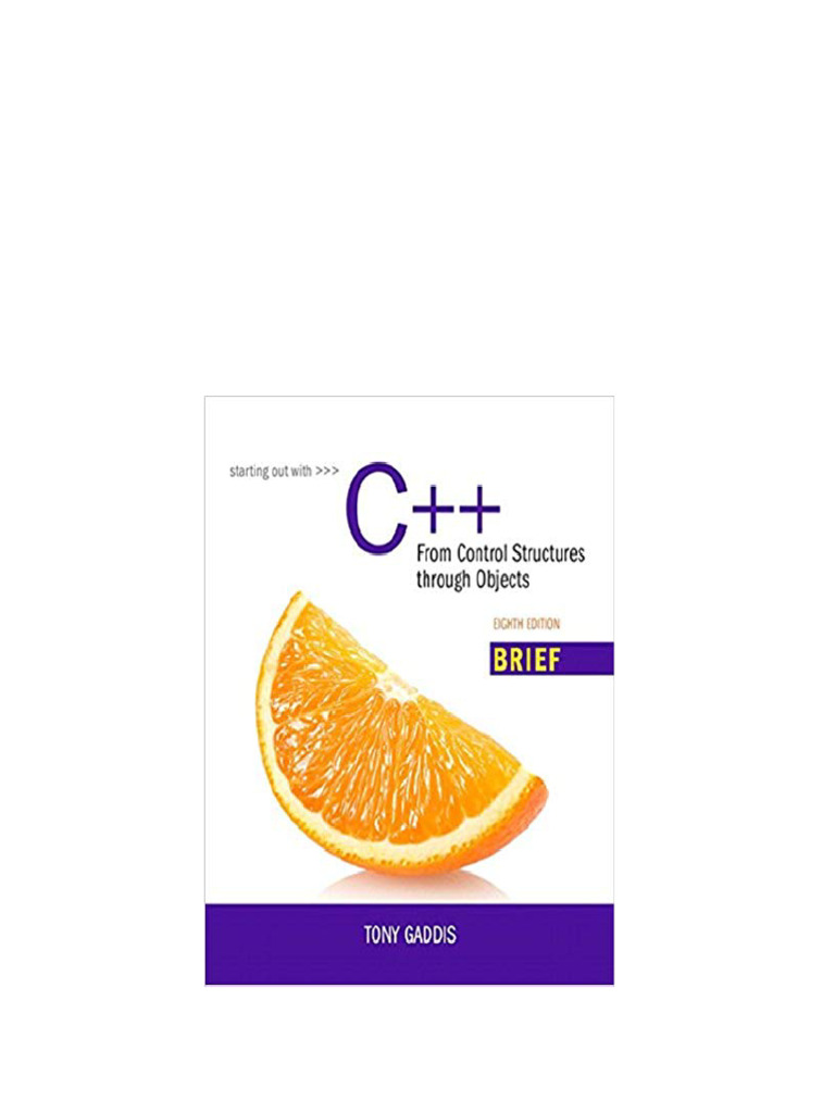 (Ebook PDF) Starting Out With C++: From Control Structures Through Objects, Brief Version 8th ...