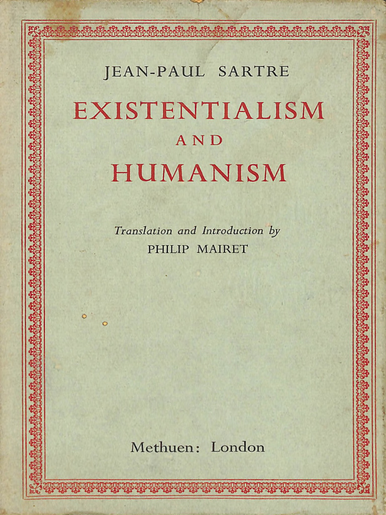 Existentialism and Humanism by Sartre 1948 Eng Translation - Philip Mairet_text | PDF