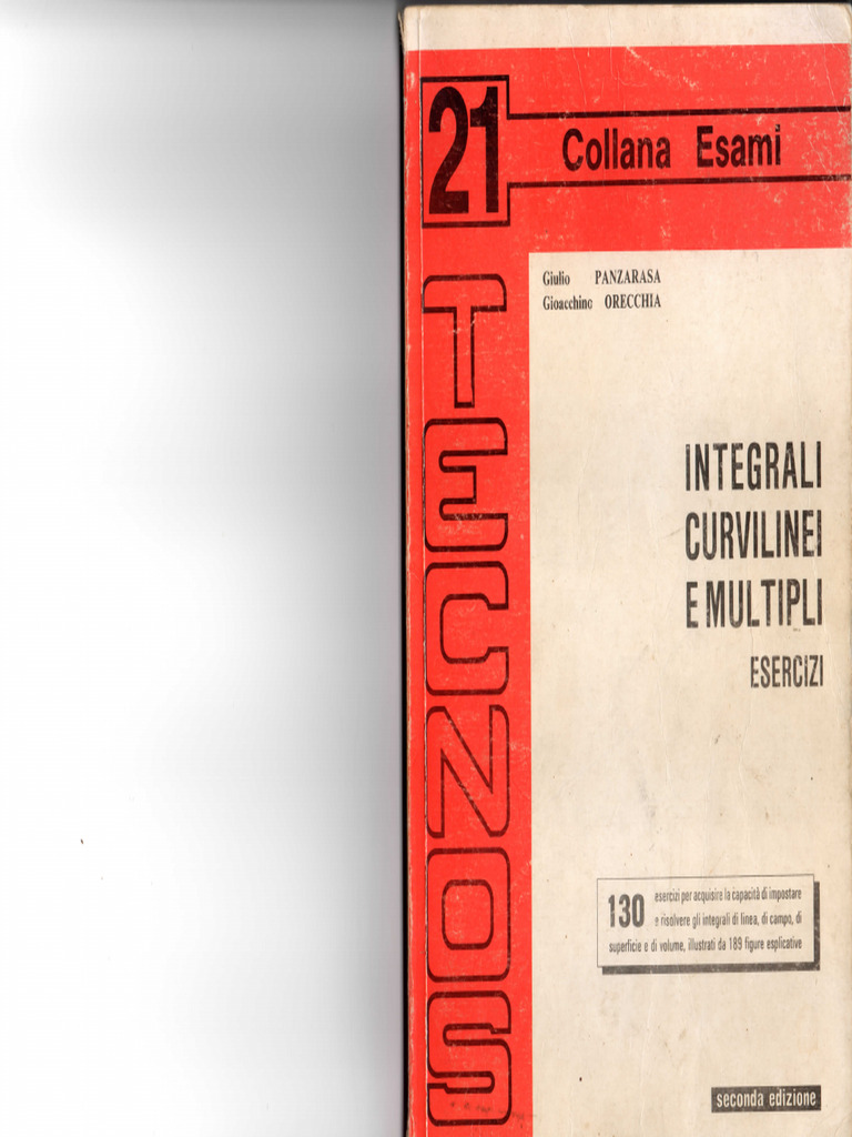 Panzarasa-Orecchia - Integrali Curvilinei e Multipli. Esercizi (Tecnos - Collana Esami) | PDF