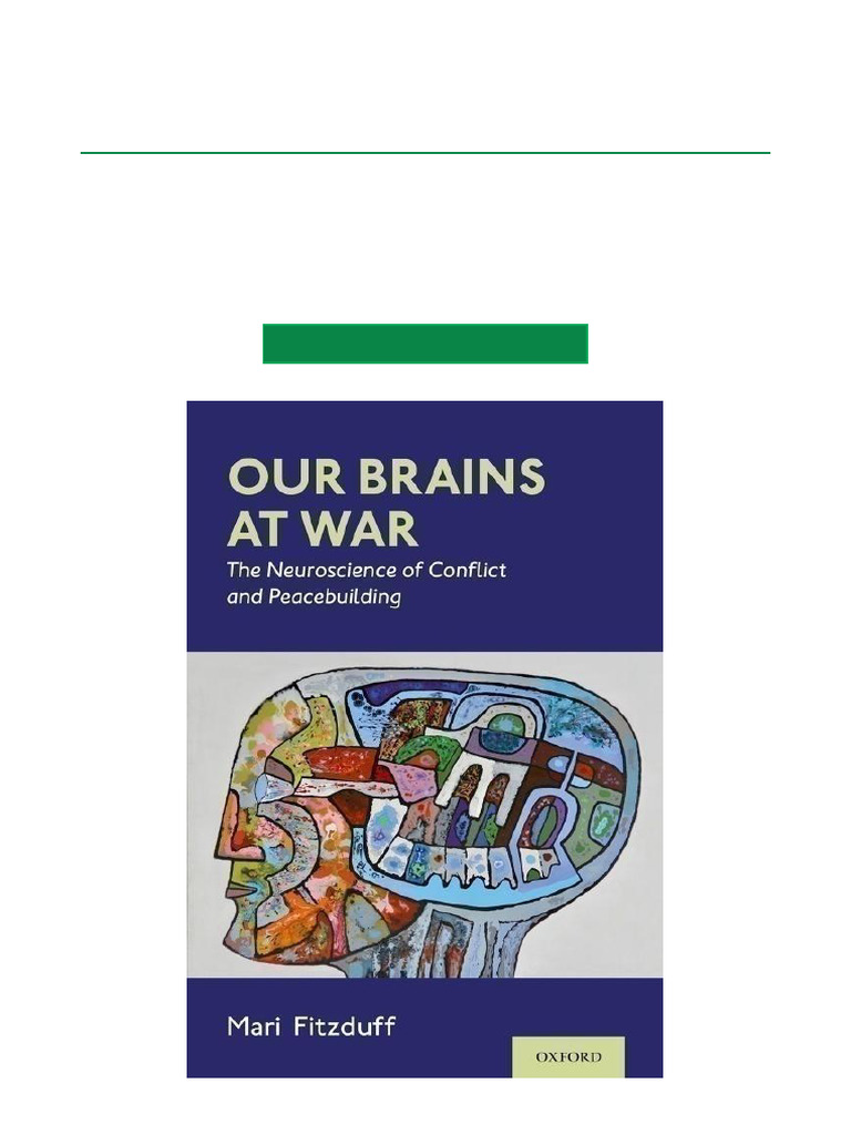 Our Brains at War The Neuroscience of Conflict and Peacebuilding All ...
