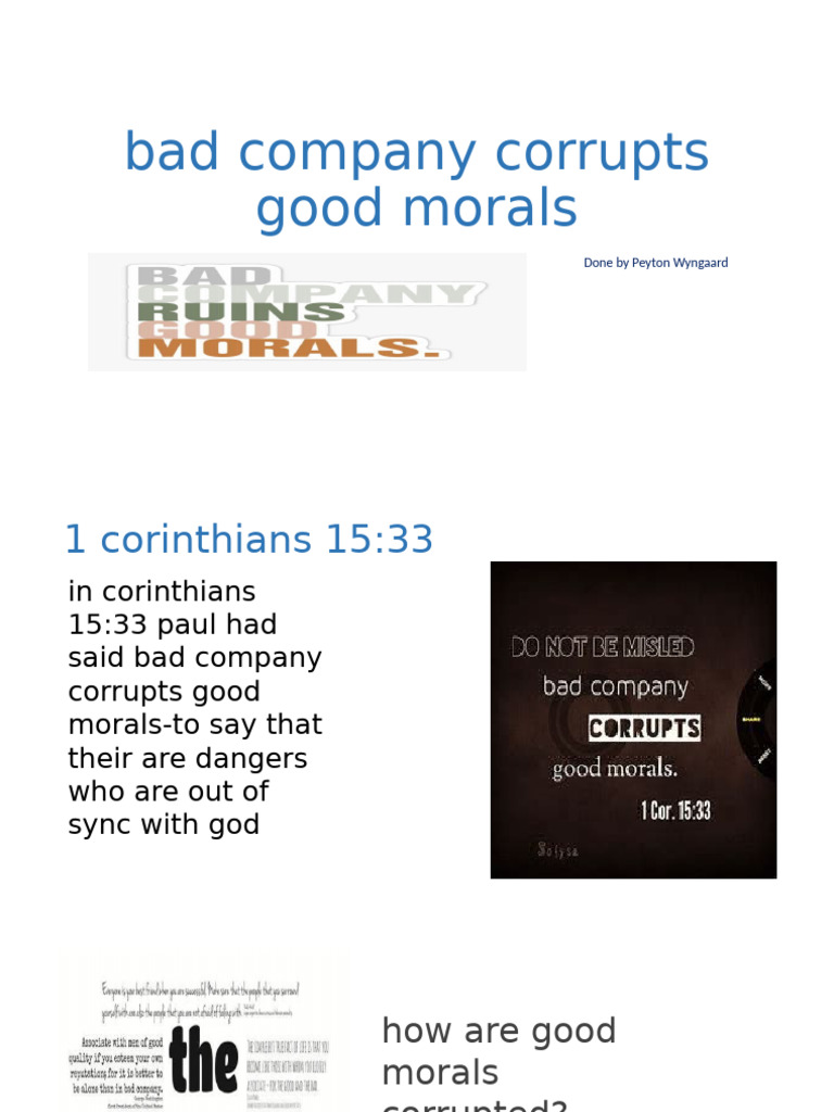 Bad Company Corrupts Good Morals | PDF