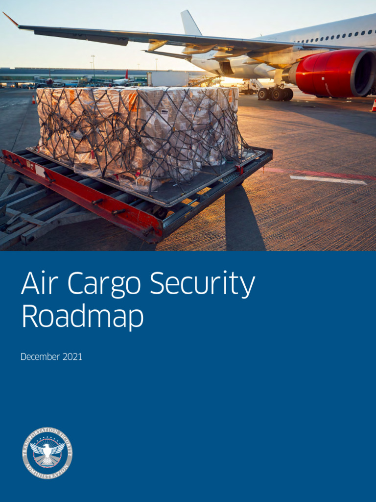 TSA Air Cargo Security Roadmap 2021 | PDF | Transportation Security ...
