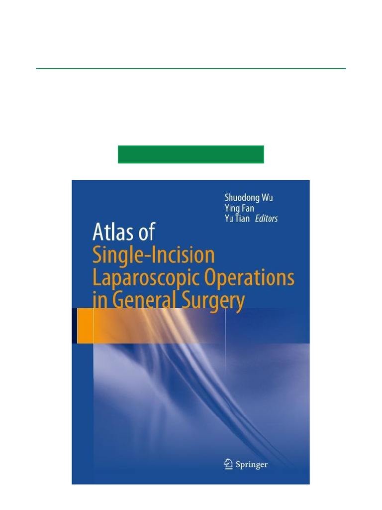 Atlas of Single Incision Laparoscopic Operations in General Surgery PDF | PDF | Surgery ...