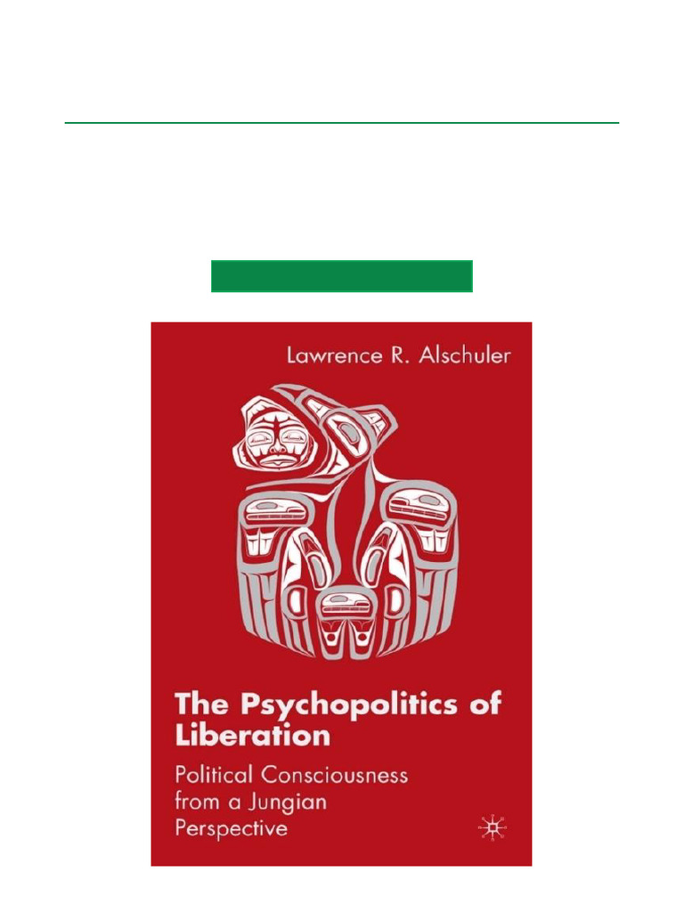 The Psychopolitics of Liberation Political Consciousness From A Jungian ...