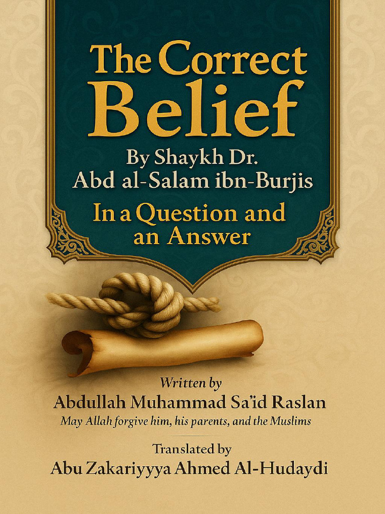 The Correct Belief - in A Question and An Answer Sheikh Hafizbal Hakami ...