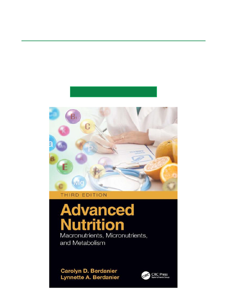 Advanced Nutrition Macronutrients, Micronutrients, and Metabolism 3rd Edition Complete Chapter ...